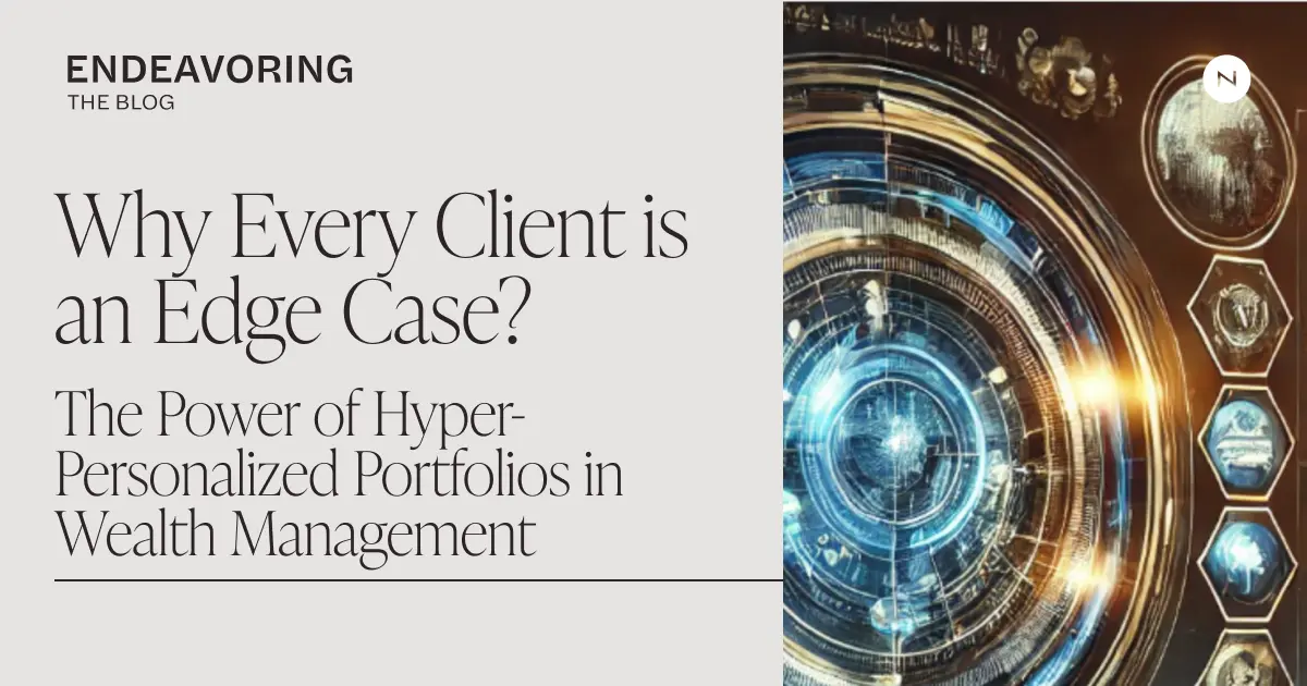 Why Every Client is an Edge Case | Hyper-Personalized Portfolios in ...