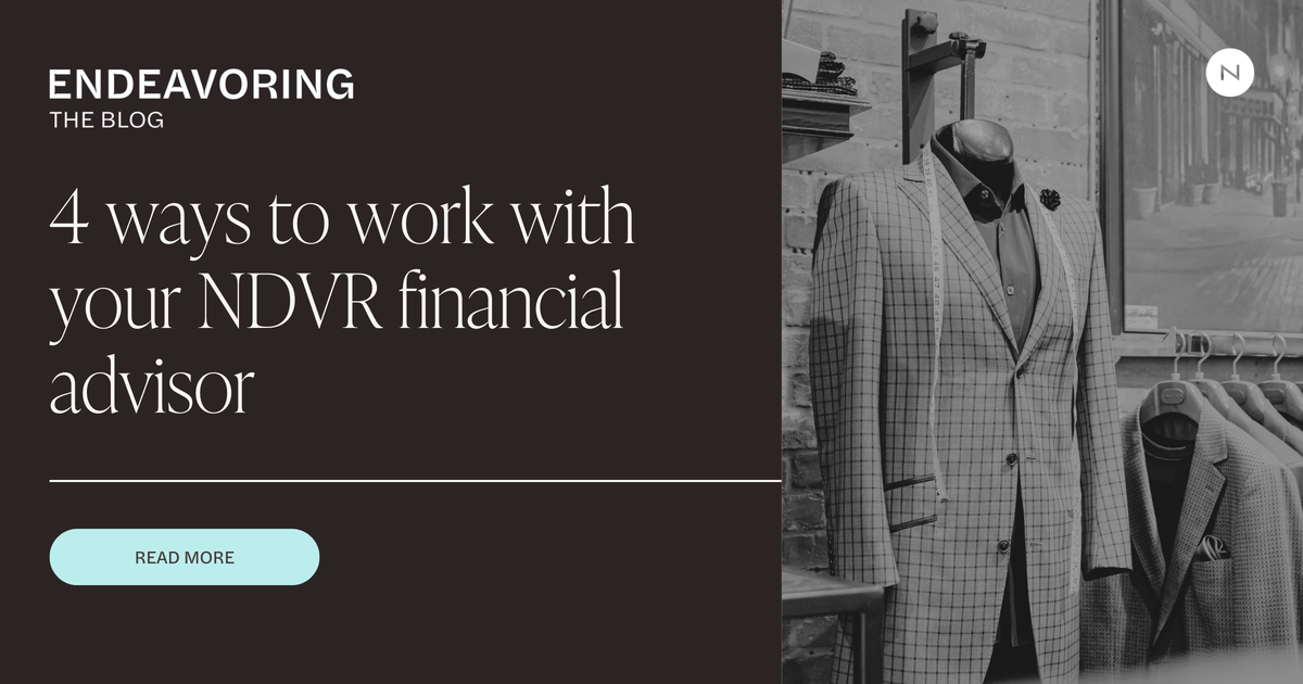 4 ways to work with your NDVR financial advisor | NDVR